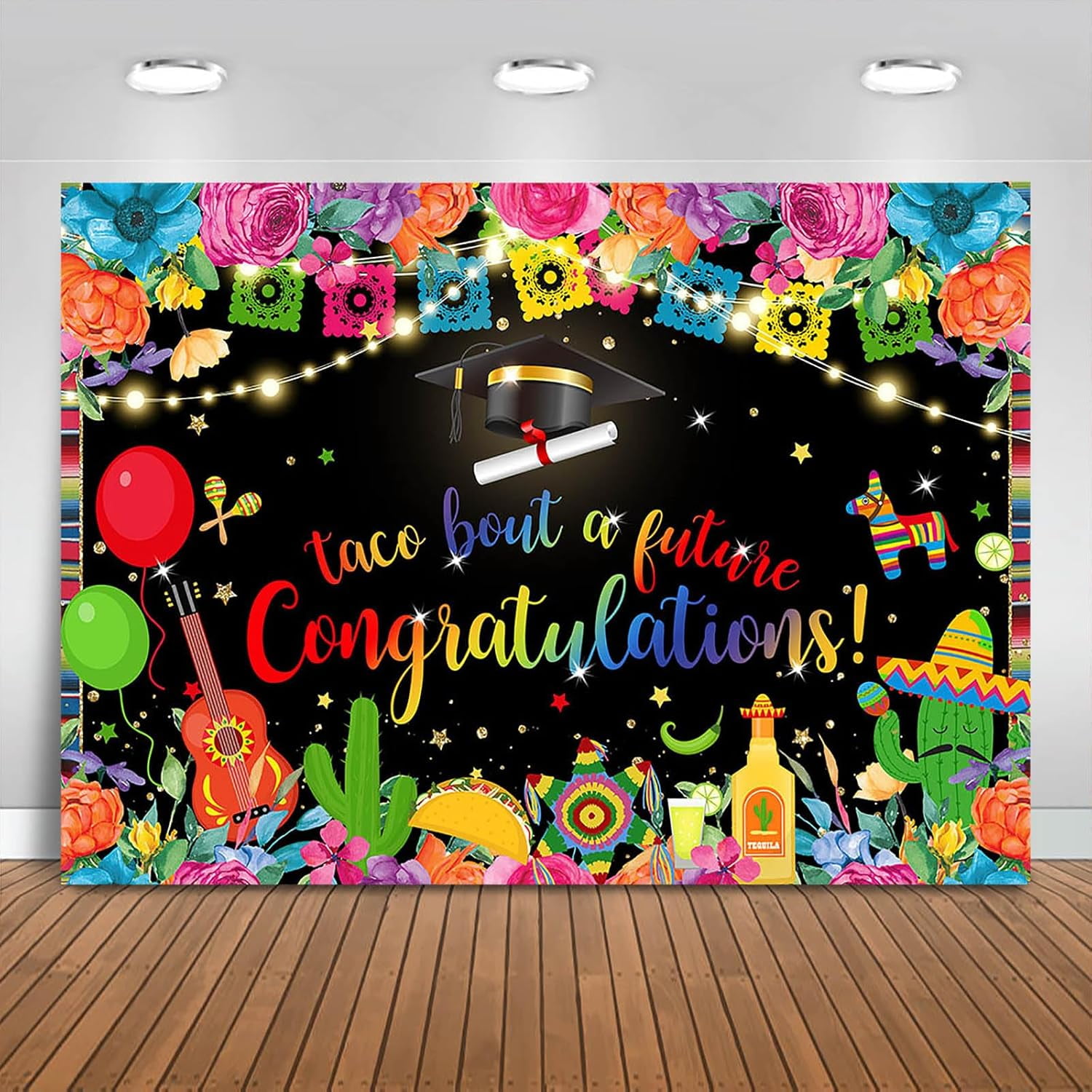 Fiesta Mexican Graduation Backdrop Taco Bout a Future 2025 Congrats ...