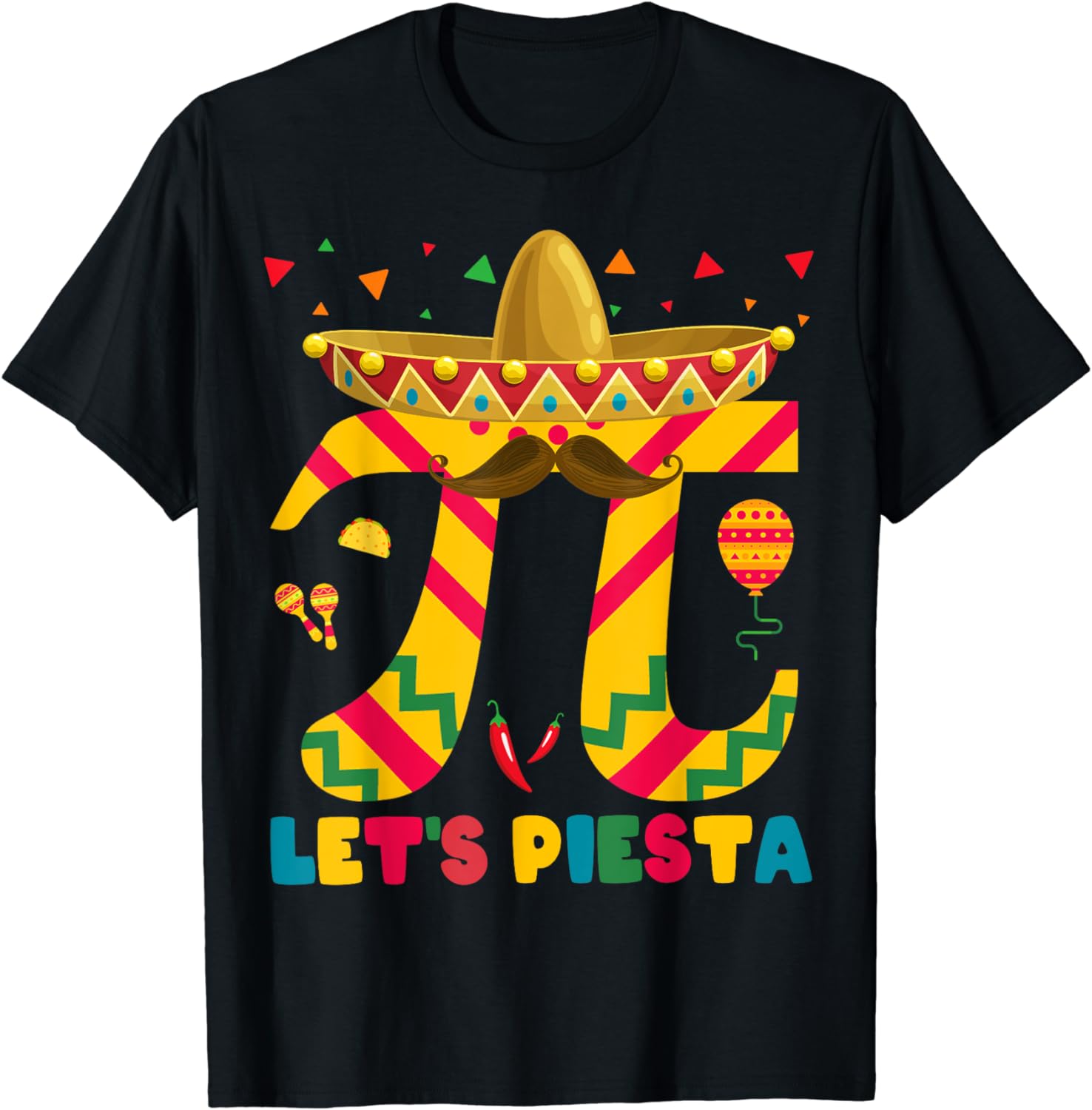 Fiesta Puns Let's Piesta Fun Pi Math Teacher Cinco De Mayo Cotton T ...