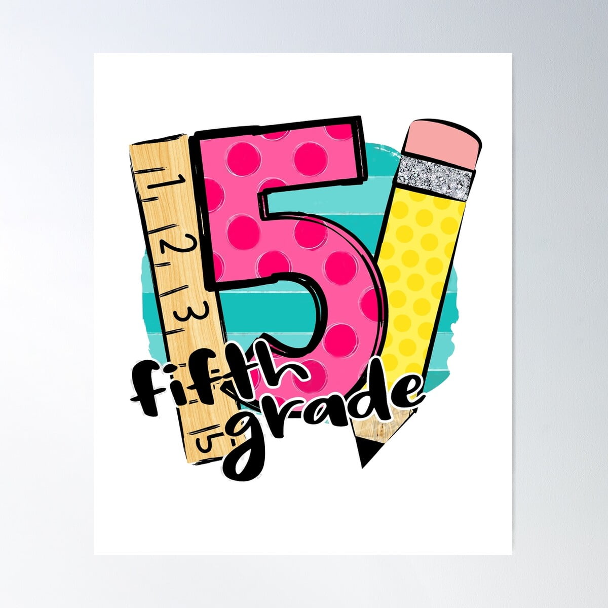Fifth Grade Ruler Pencil Poster Wall Art, Modern Wall Decor For Living ...