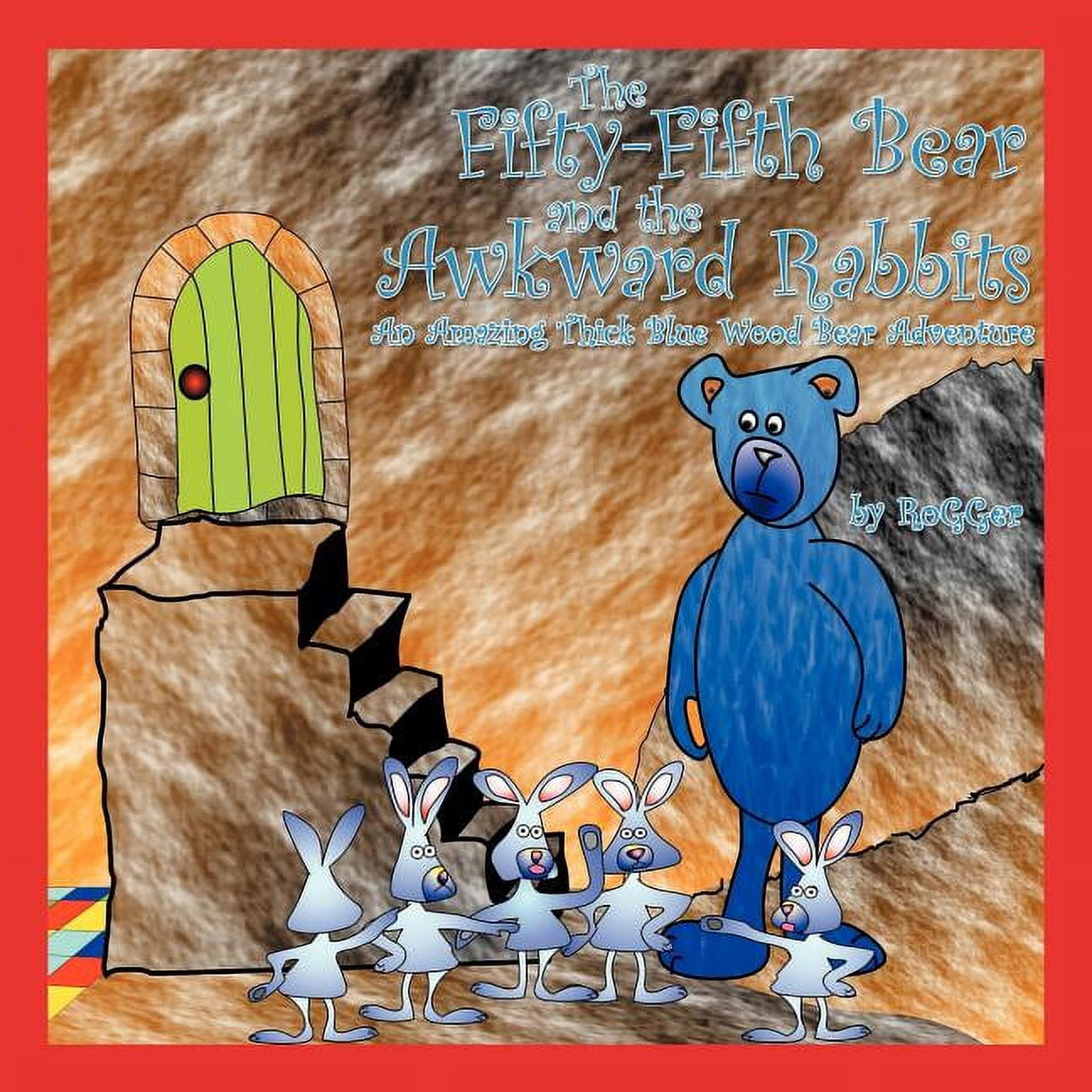 The Fifty-Fifth Bear and the Awkward Rabbits: An Amazing Thick Blue ...