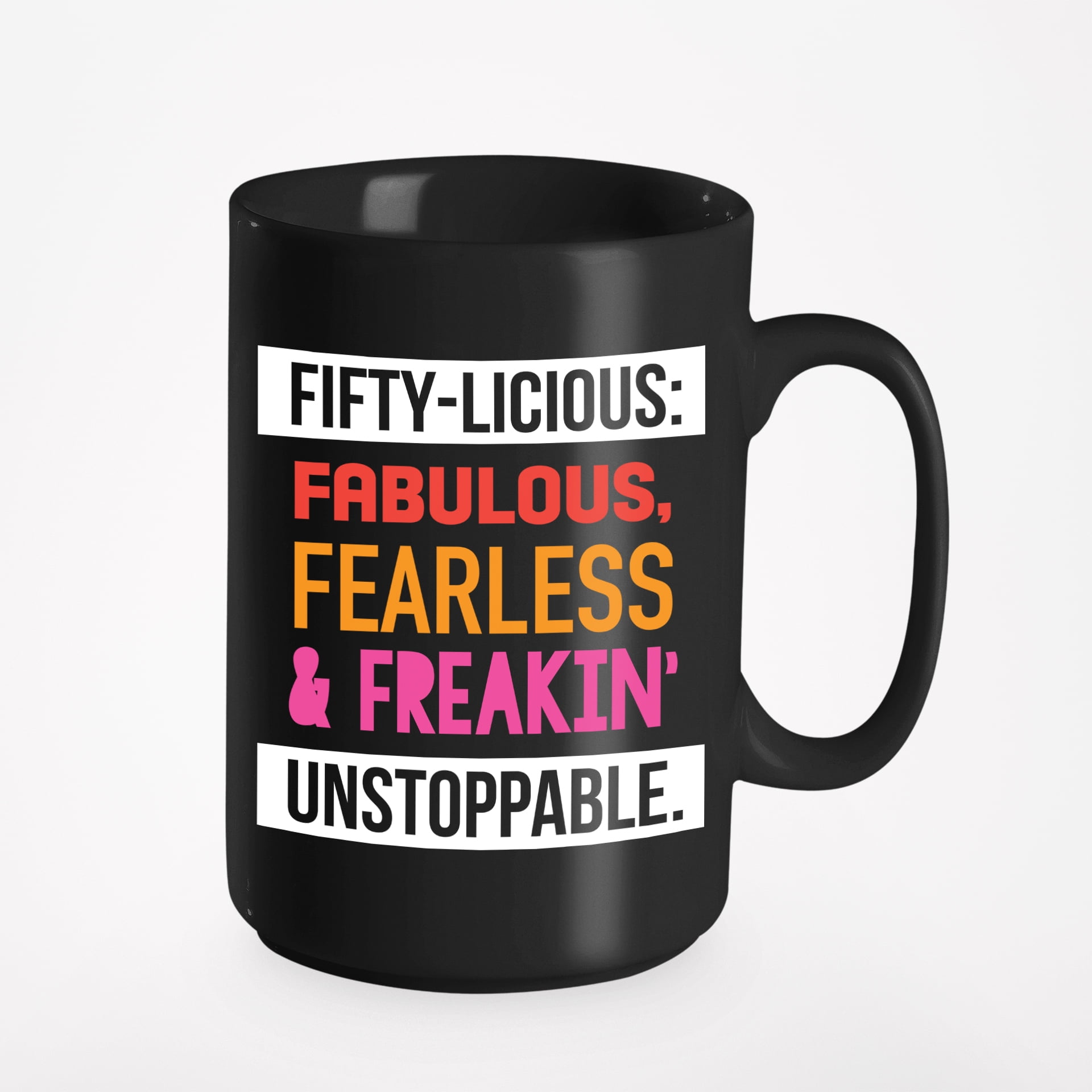 Fifty-Licious, Fabulous, 50th Birthday or Bday, Women, Black 15oz ...