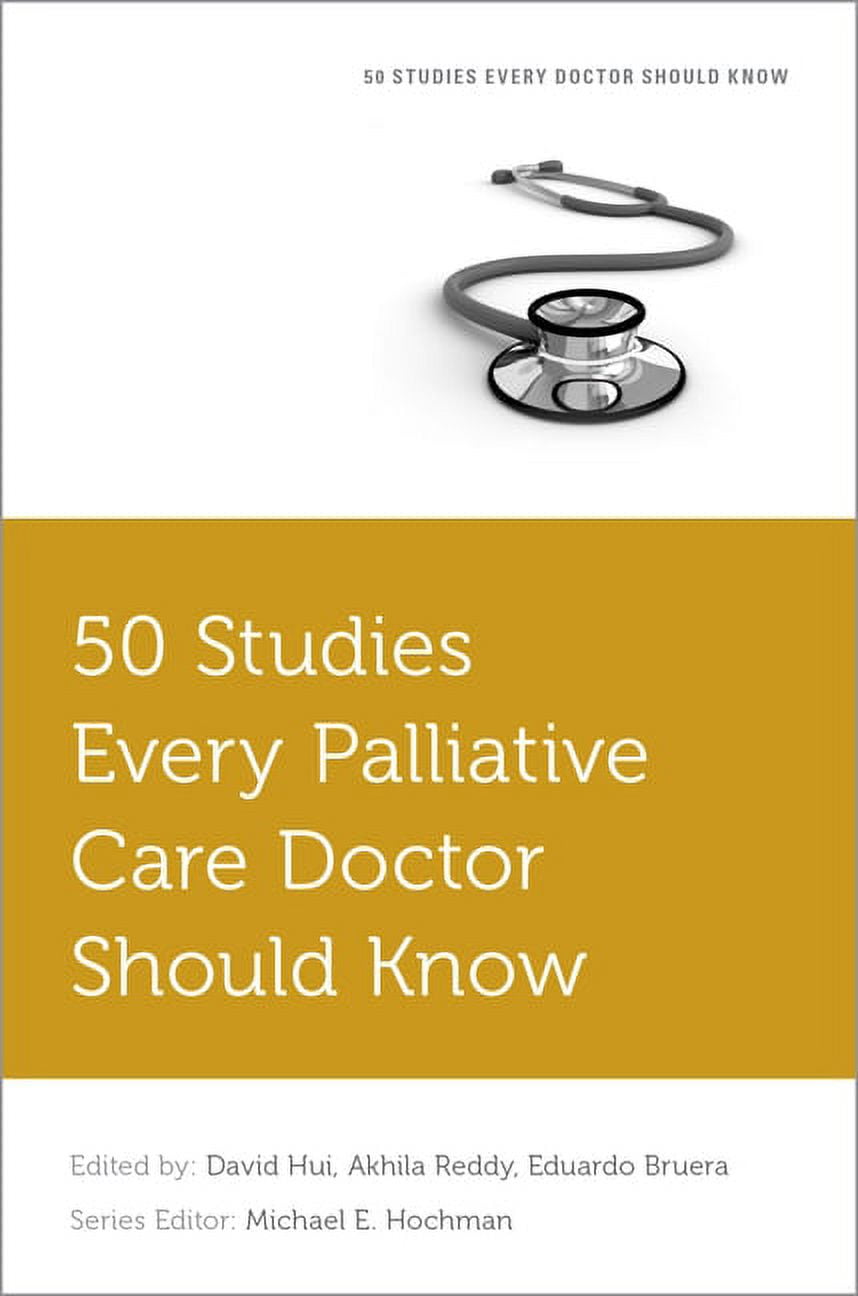 Fifty Studies Every Doctor Should Know 50 Studies Every Palliative Care ...