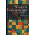 Fifty Years at the Teachers College: Historical and Personal ...