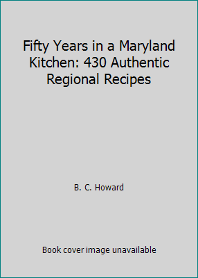 Pre-Owned Fifty Years in a Maryland Kitchen: 430 Authentic Regional ...