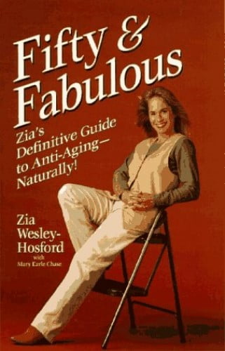 Pre-Owned Fifty & Fabulous: Zia's Definitive Guide to Anti-Aging ...