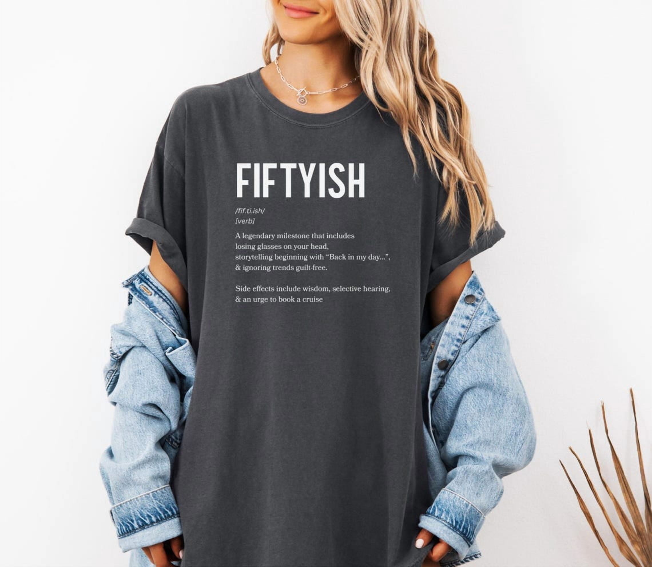 Fiftyish, 50Th Birthday Shirt, Birthday For 50, 50Th Birthday ...