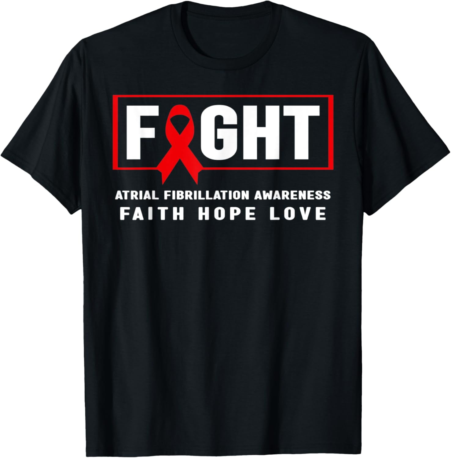 Fight Atrial Fibrillation - Atrial Fibrillation Awareness T-Shirt ...