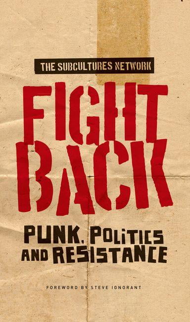 Fight Back: Punk, Politics and Resistance, (Hardcover) - Walmart.com
