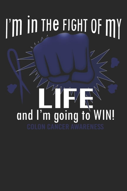 Fight Colon Cancer Awareness : Gift For Colon Cancer Patient( 120 Pages ...