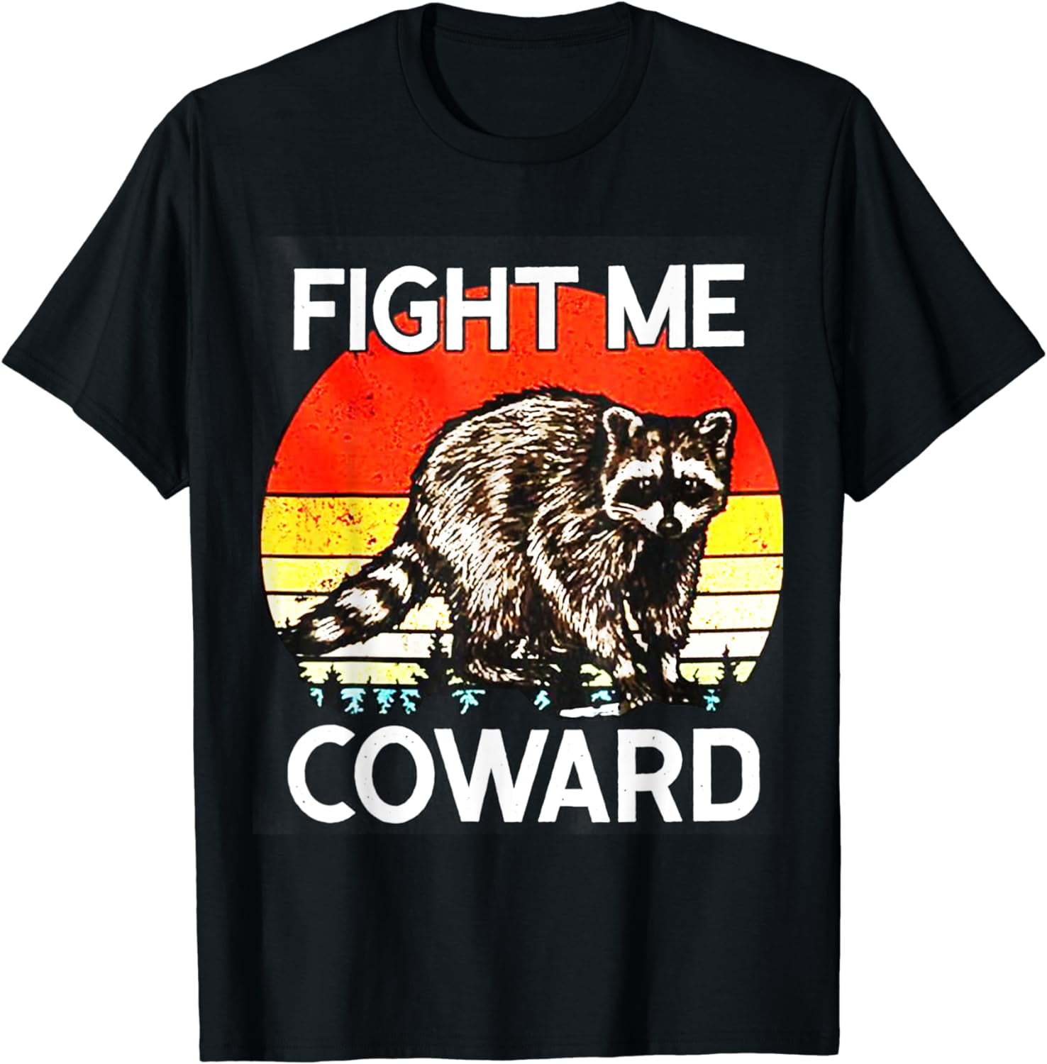 Fight Me Coward Raccoon T-Shirt - Walmart.com