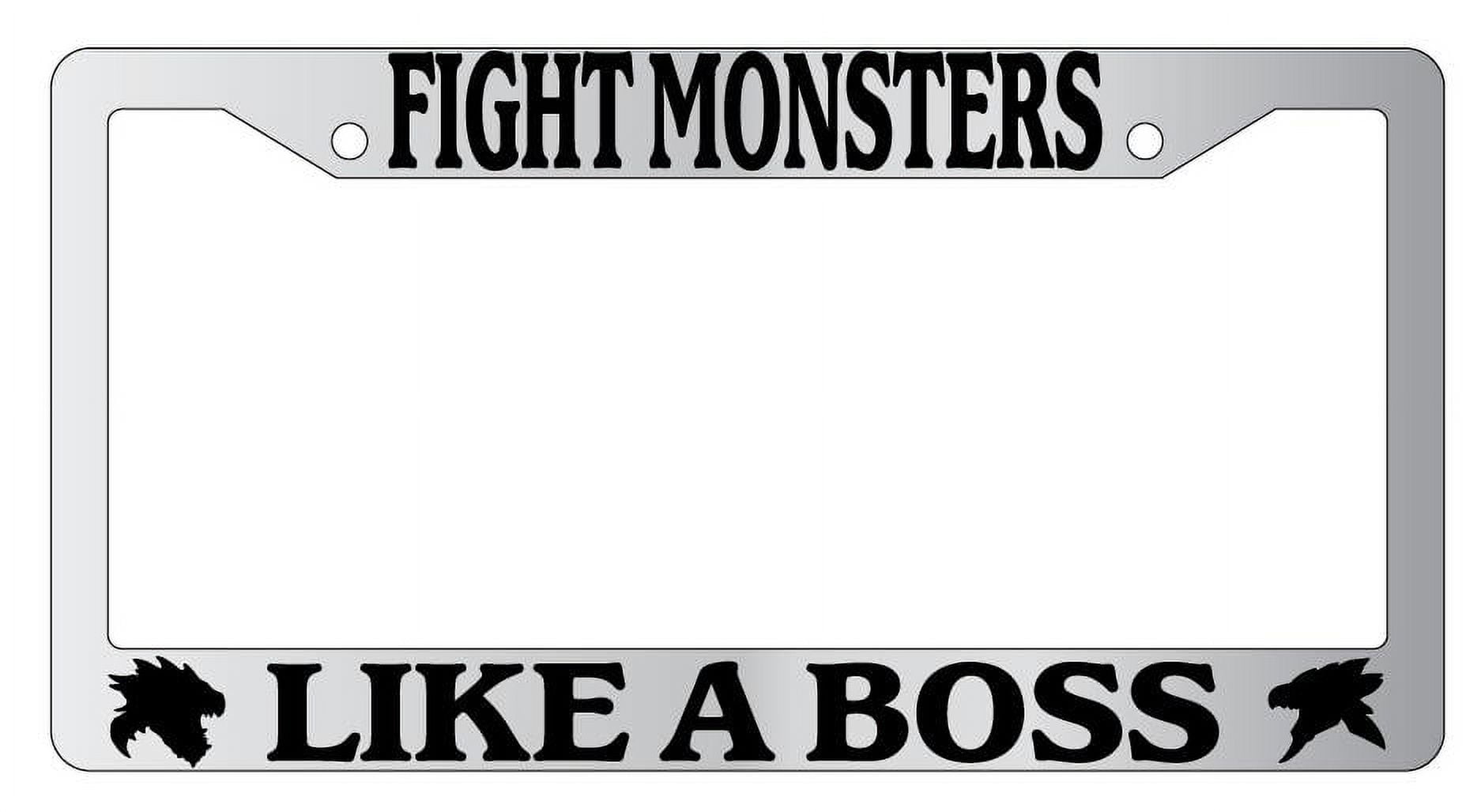 Fight Monsters Like A Boss Chrome Plastic License Plate Frame - Walmart.com