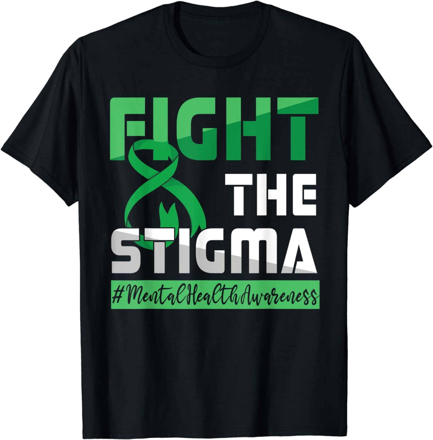 Fight Stigma In May Green Mental Health Awareness T-Shirt - Walmart.com