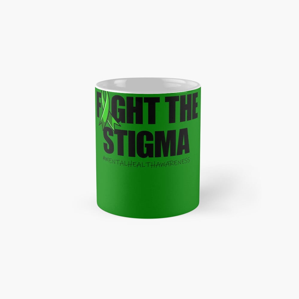 Fight The Stigma Green Ribbon Mental Health Awareness Gear Classic Mug ...