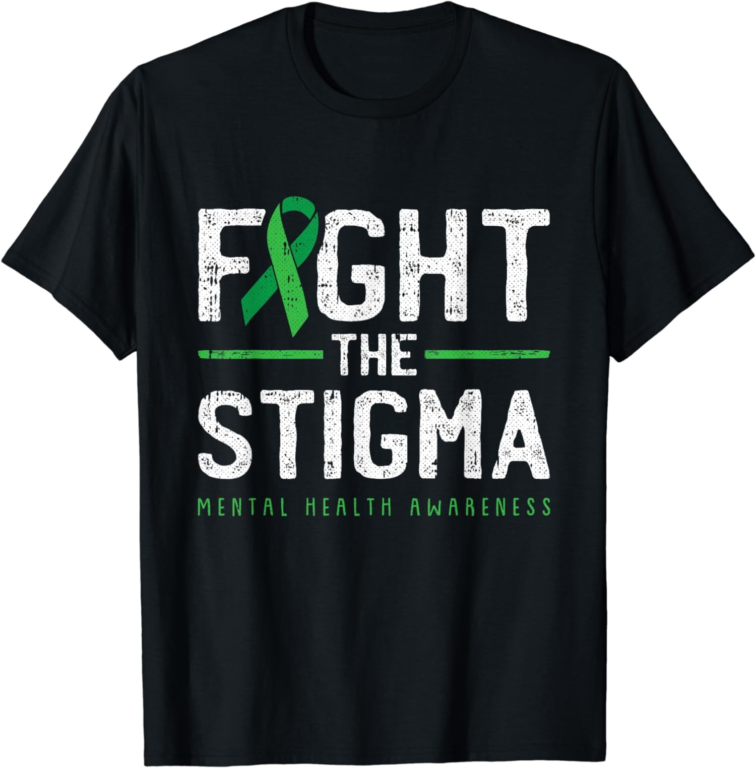 Fight The Stigma Mental Health Awareness Green Ribbon T Shirt