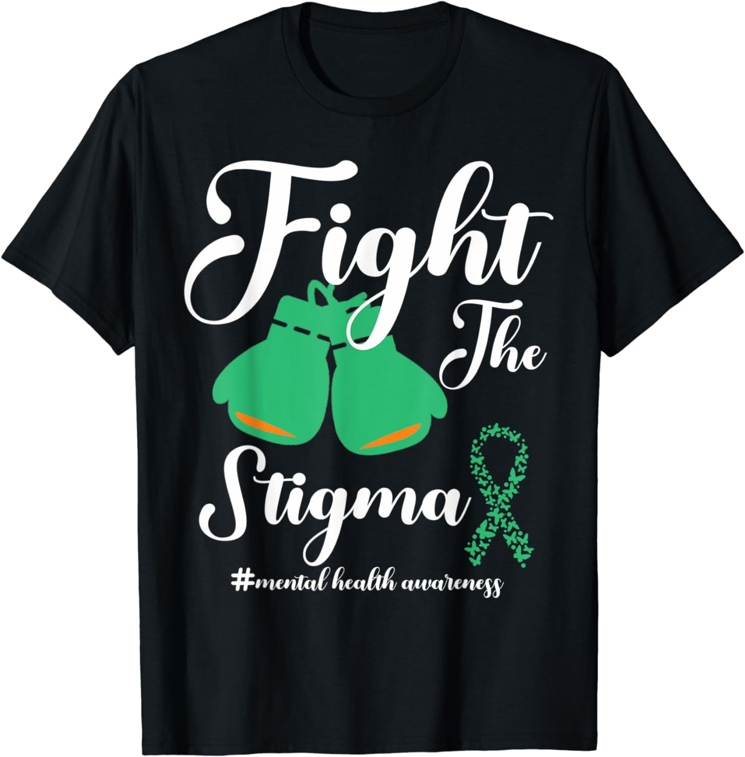 Fight The Stigma Mental Health Awareness May Green Ribbon T-Shirt ...