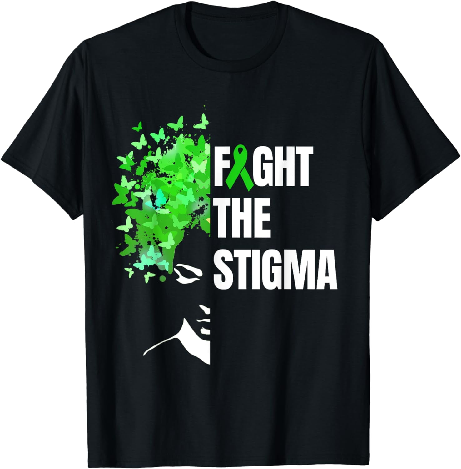 Fight the Stigma | Mental Health Awareness Month Green T-Shirt ...