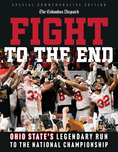 Fight to the End: Ohio State's Legendary Run to the National ...