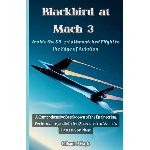 Fighter Jet Chronicles Series: The Evolu Blackbird at Mach 3: Inside ...
