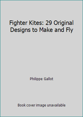 Pre-Owned Fighter Kites: 29 Original Designs to Make and Fly (Paperback ...