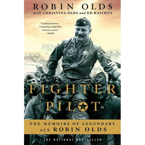 Fighter Pilot: The Memoirs of Legendary Ace Robin Olds, (Paperback) - Walmart.com