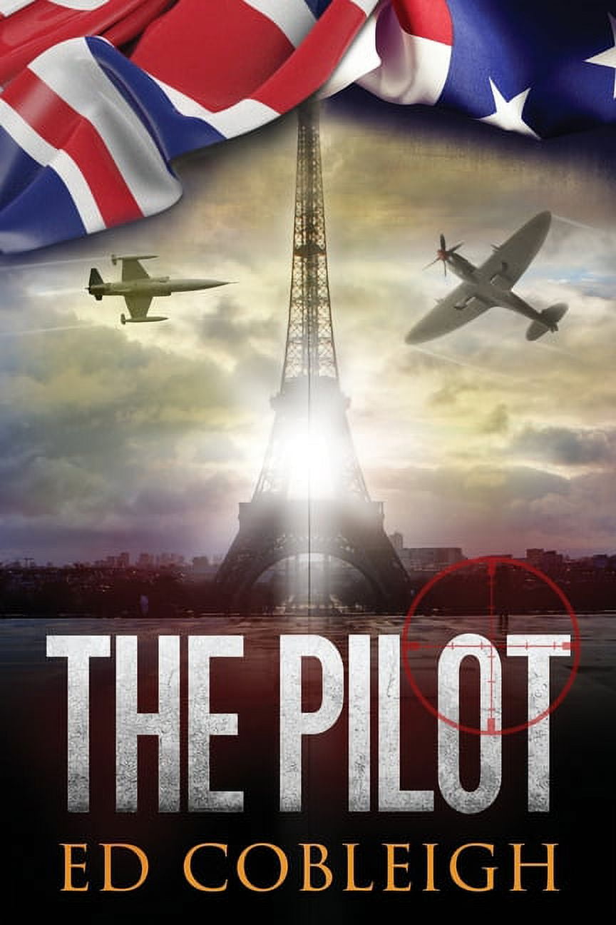 Fighter Pilots The Pilot: Fighter Planes and Paris, Book 1, (Paperback ...