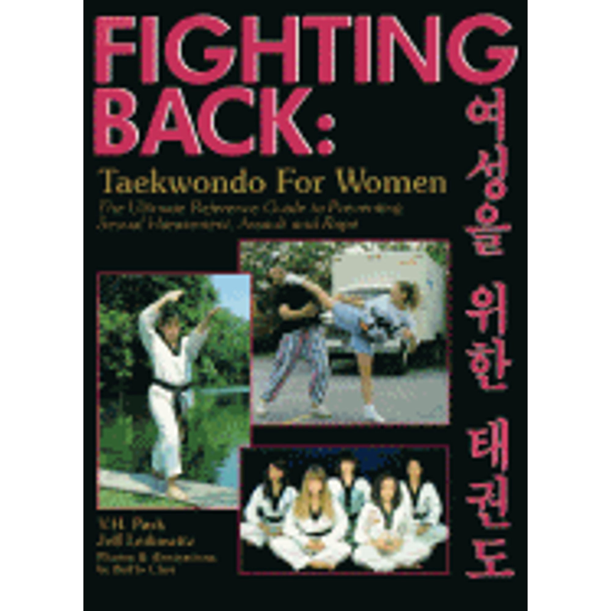 Pre-Owned Fighting Back: Taekwondo for Women (Paperback) 0963715119 ...