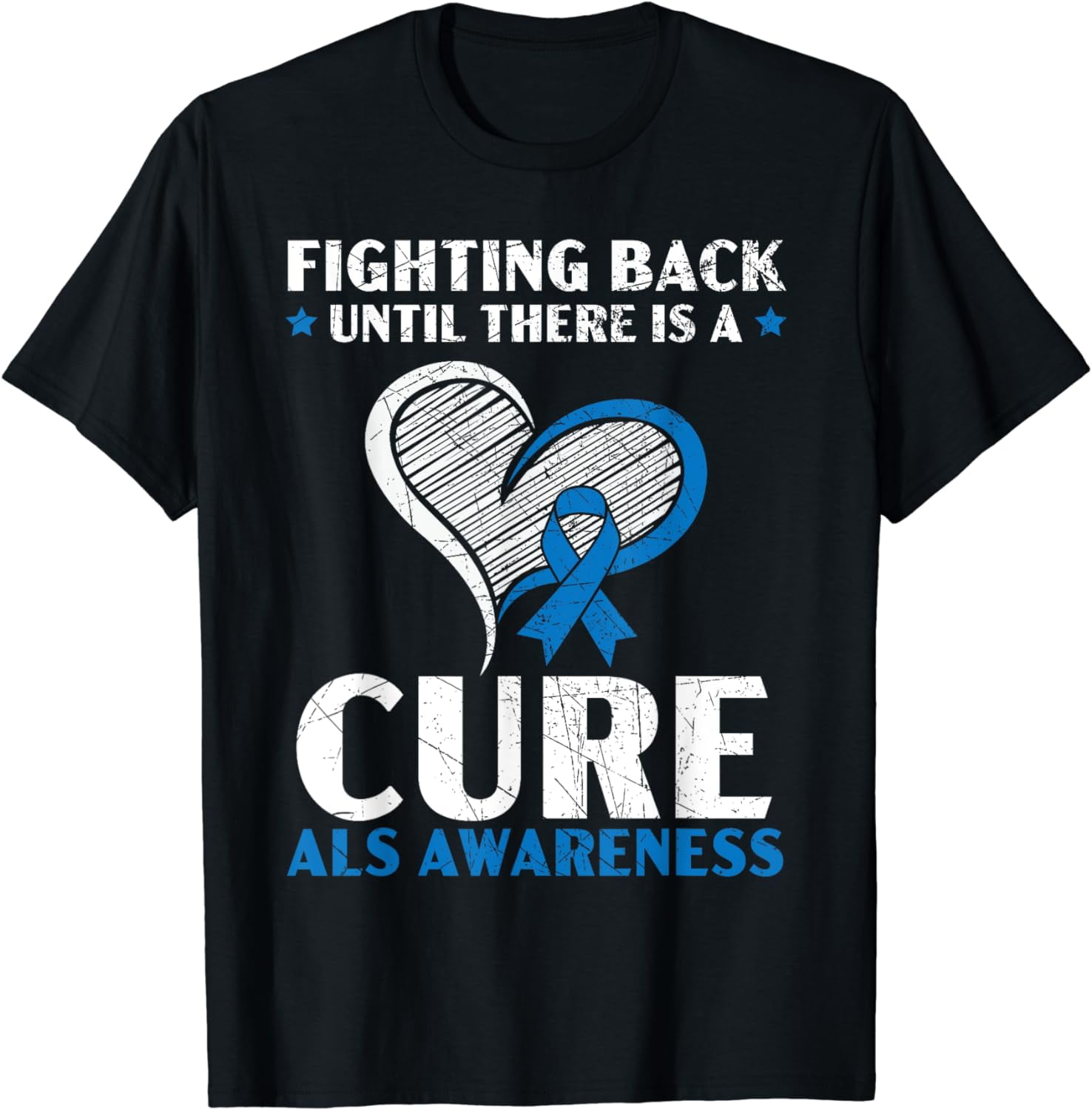 Fighting Back Until There Is A Cure ALS Awareness T-Shirt - Walmart.com