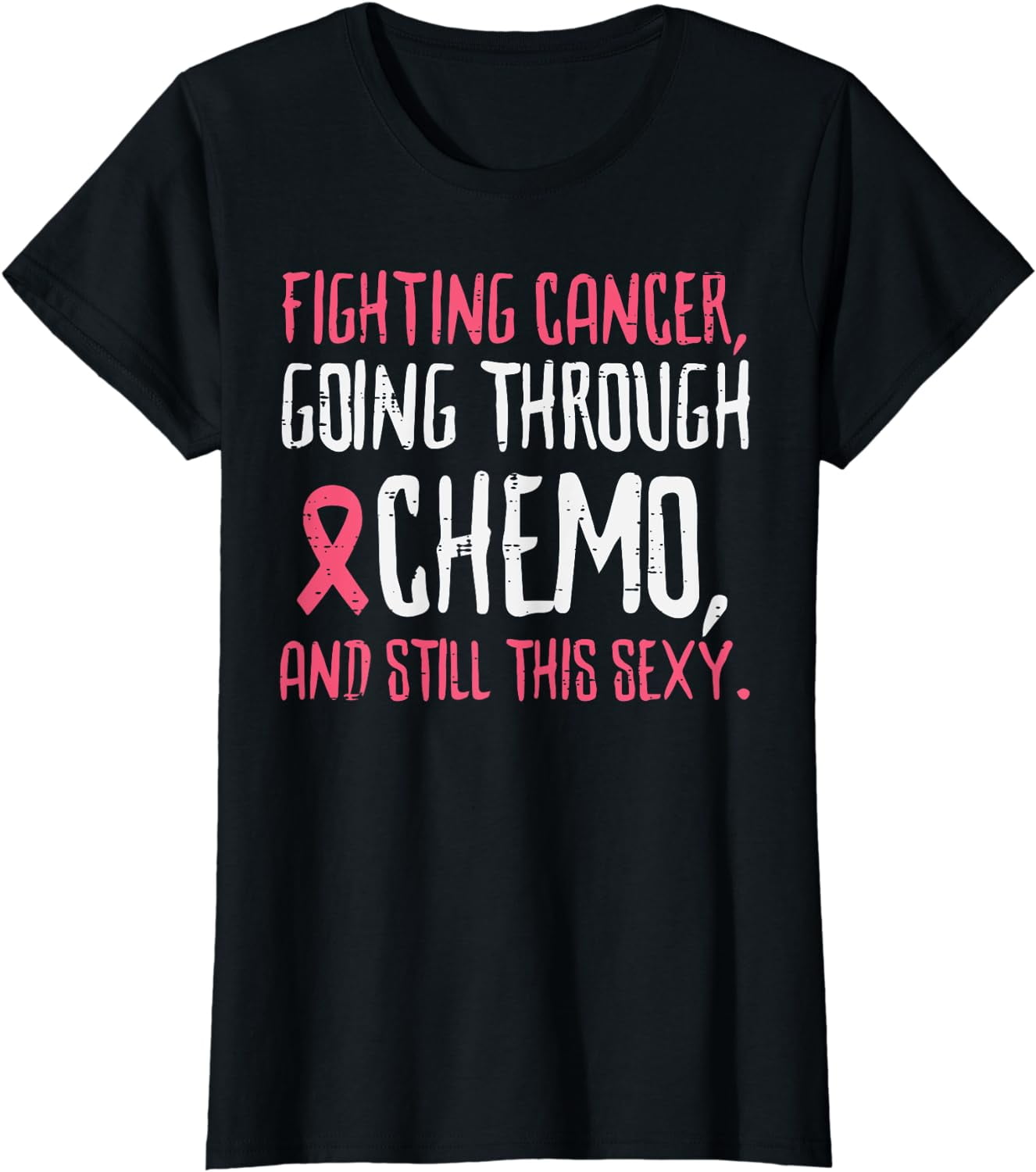 Fighting Breast Cancer Chemo Funny Warrior Awareness Women T-Shirt ...