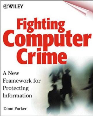 Pre-Owned Fighting Computer Crime: A New Framework for Protecting ...