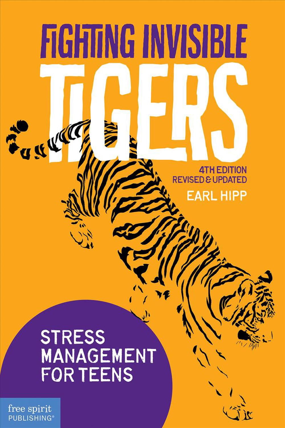 Fighting Invisible Tigers: Stress Management for Teens (Paperback ...