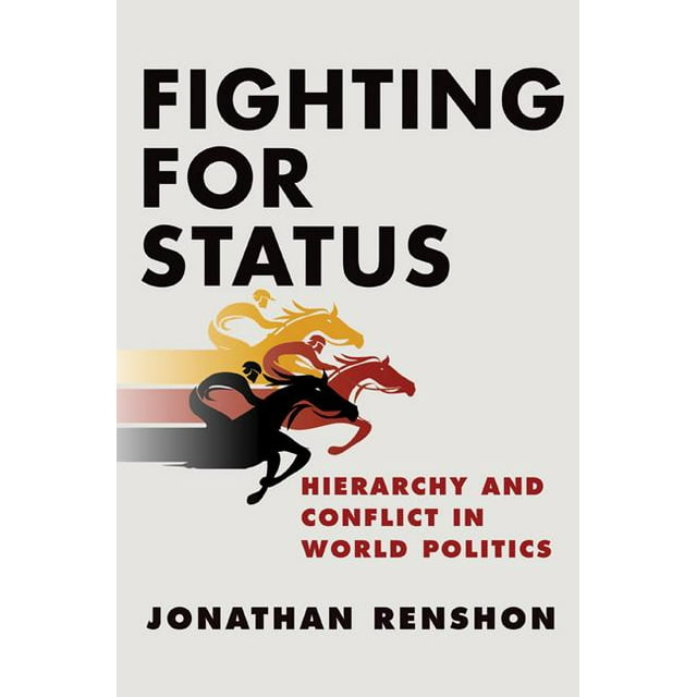 Fighting for Status: Hierarchy and Conflict in World Politics ...