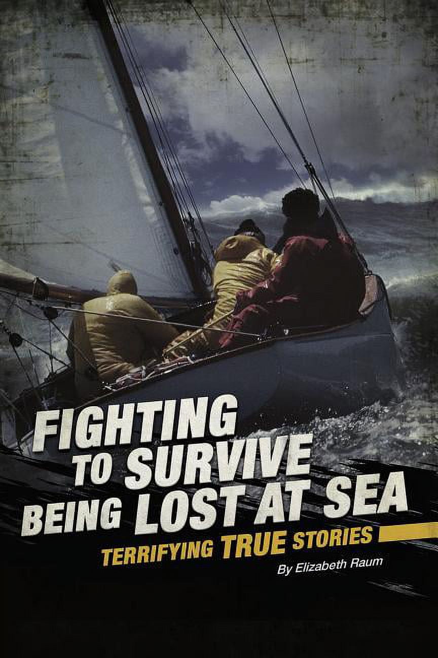 Fighting to Survive: Fighting to Survive Being Lost at Sea: Terrifying ...