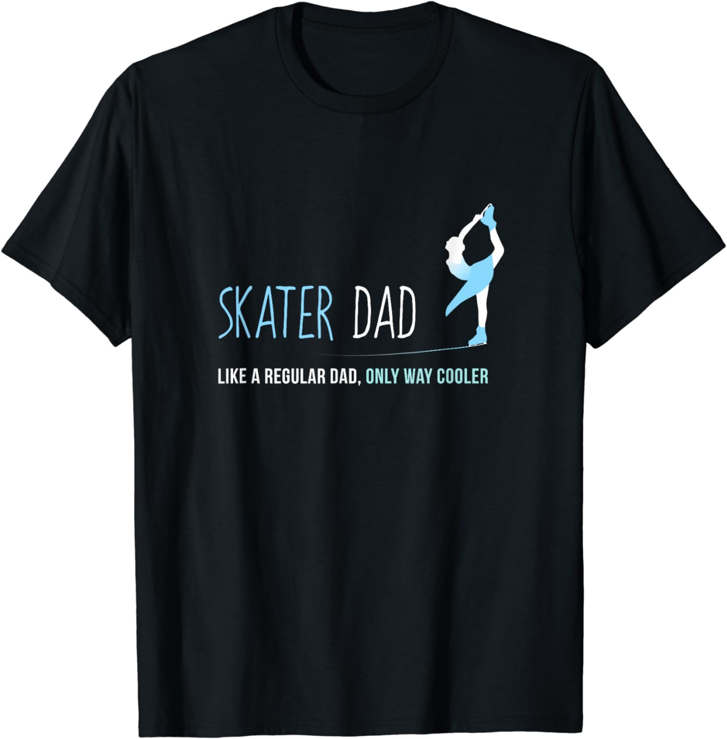 Figure Skating Dad Shirt, Funny Cute Skater Gift - Walmart.com