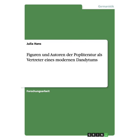 Figuren Und Autoren Der Popliteratur ALS Vertreter Eines Modernen ...
