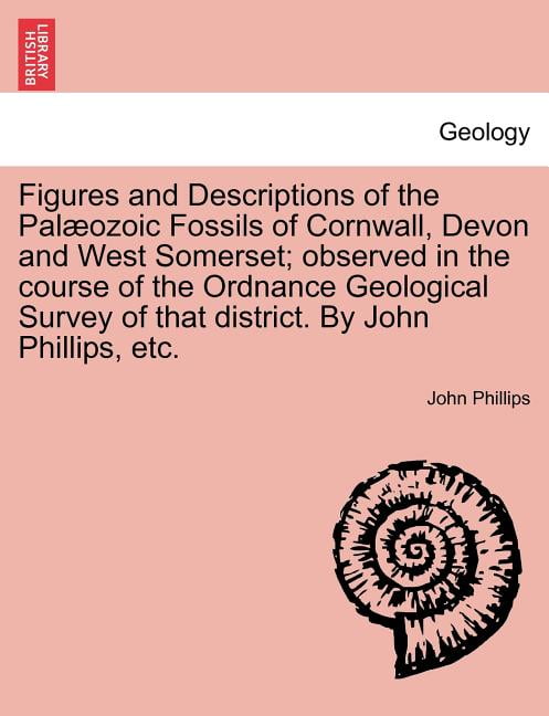 Figures and Descriptions of the Pal Ozoic Fossils of Cornwall, Devon ...