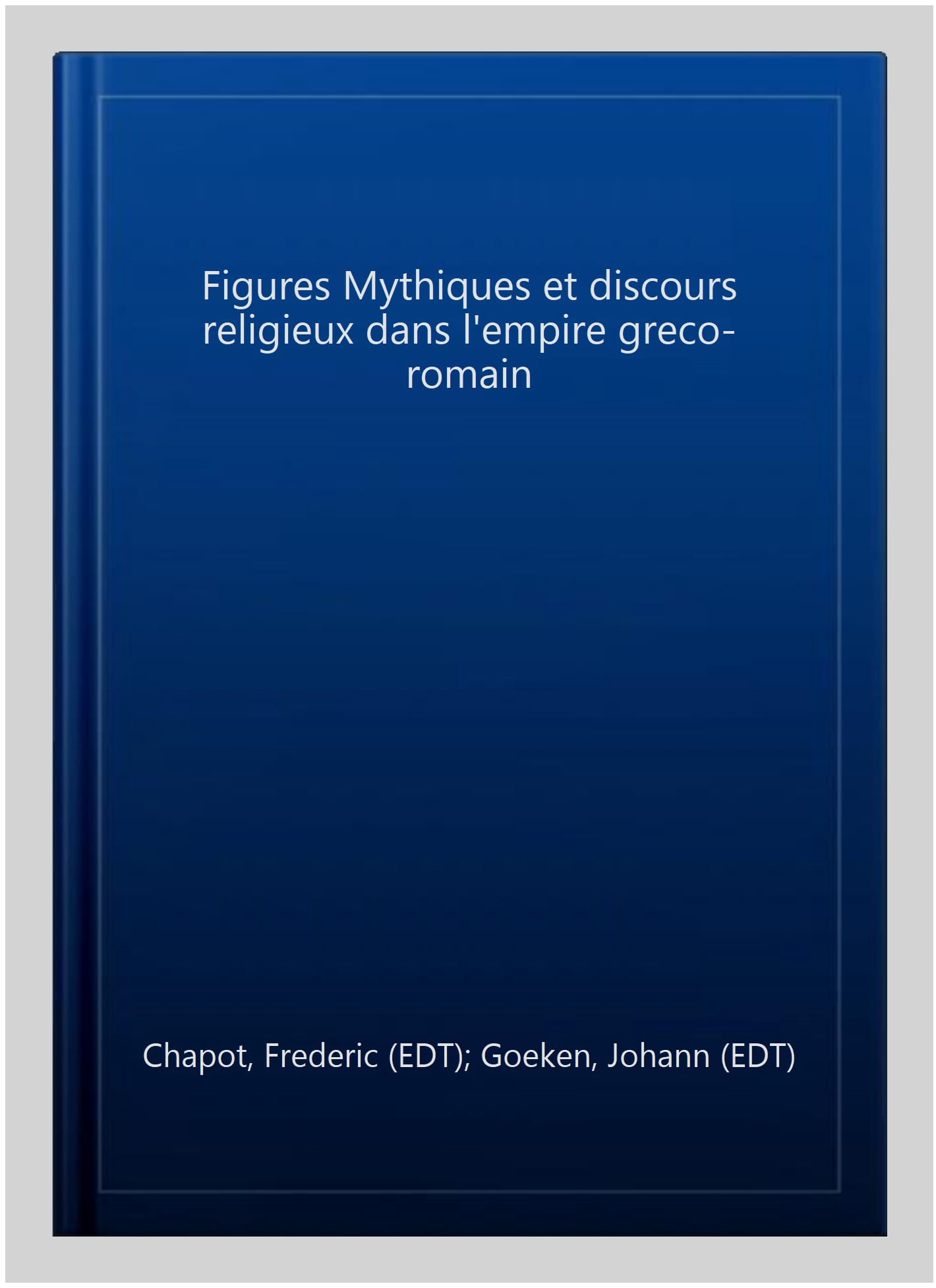 Pre-Owned Figures Mythiques et discours religieux dans l'empire greco ...