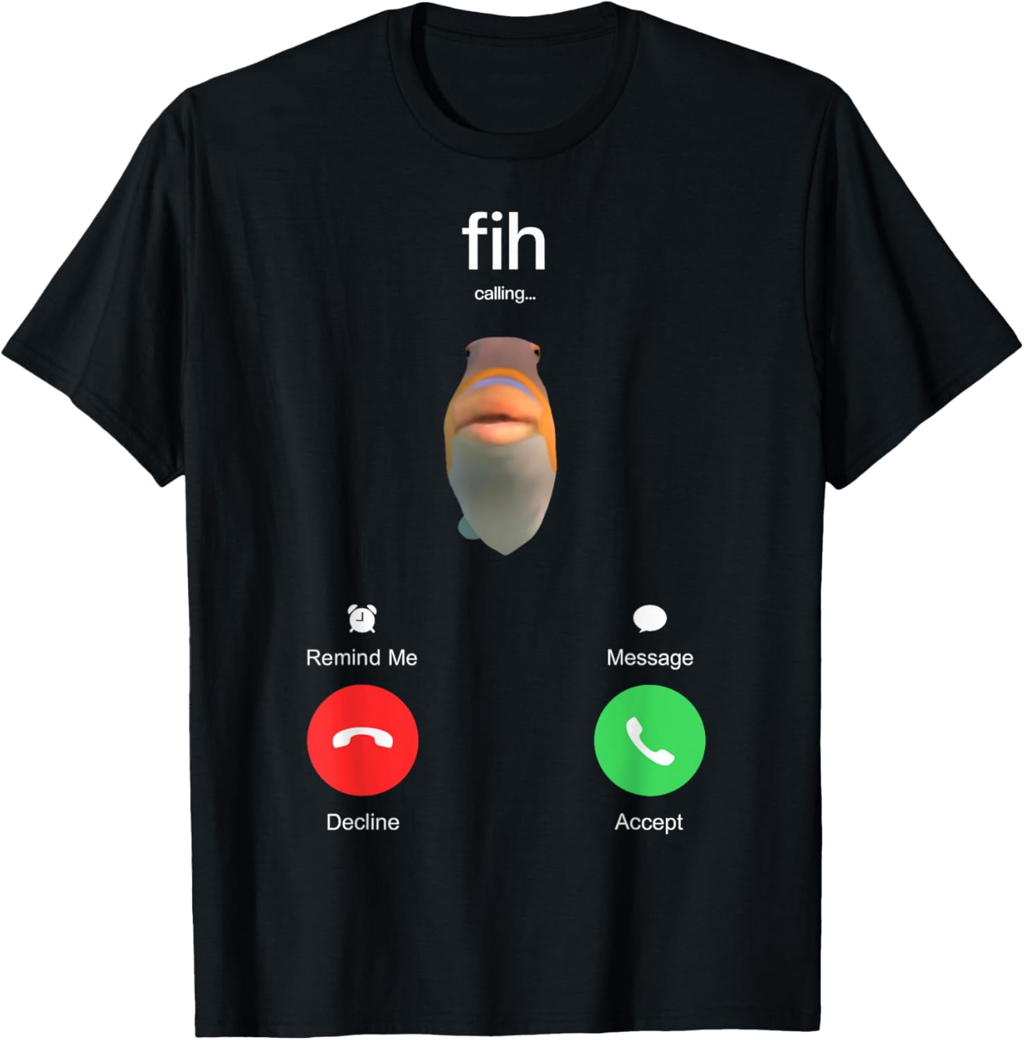 Fih Calling Funny Misspelled Fish Phone Call Cute Fish Meme T-Shirt ...
