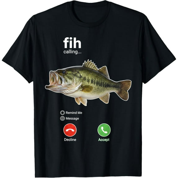 Fih Calling Remind Me Decline Accept Phone Call Fish Fishing T-Shirt ...