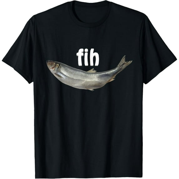 “Fih” Funny Misspelled Fish Meme Simple Humor Sarcastic Joke T-Shirt ...