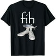 Fih Shoes Fish Funny Misspelled Fish Meme Fih Calling Humor T-Shirt tee ...