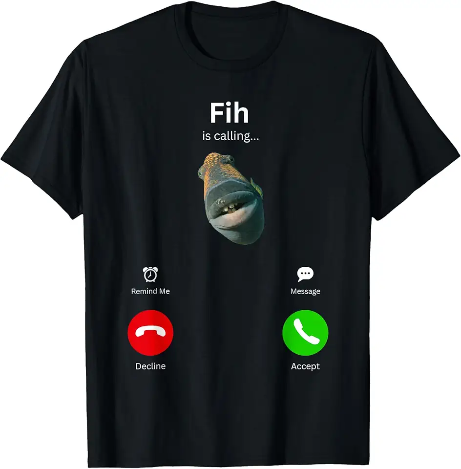 Fih is Calling Funny Misspelled Fish Meme Fih Fish Calling T-Shirt ...
