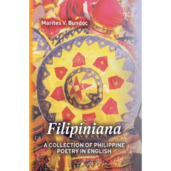 Filipiniana: A Collection of Philippine Poetry in English, (Hardcover ...