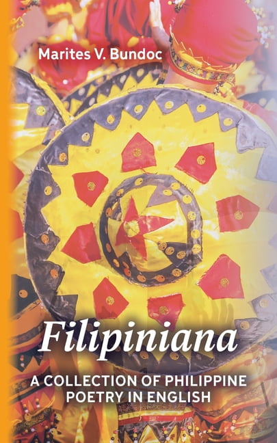 Filipiniana: A Collection of Philippine Poetry in English, (Paperback ...