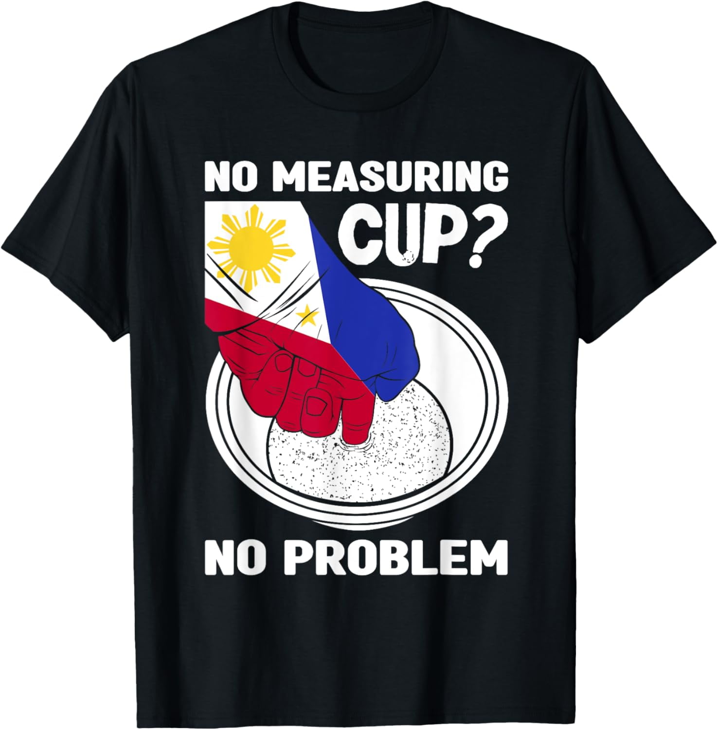 Filipino American No Measuring Cup No Problem Filipino Rice T-Shirt ...