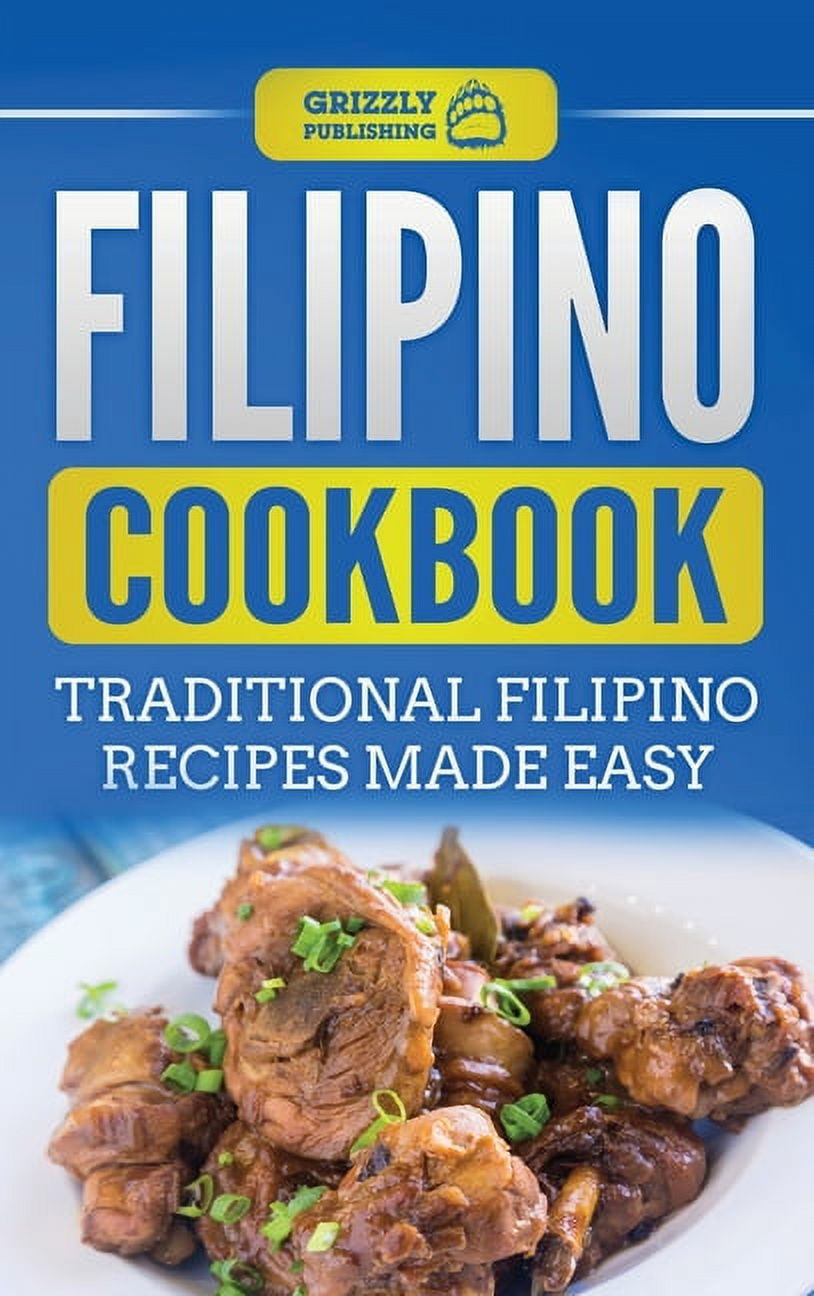 Filipino Cookbook: Traditional Filipino Recipes Made Easy (Hardcover ...