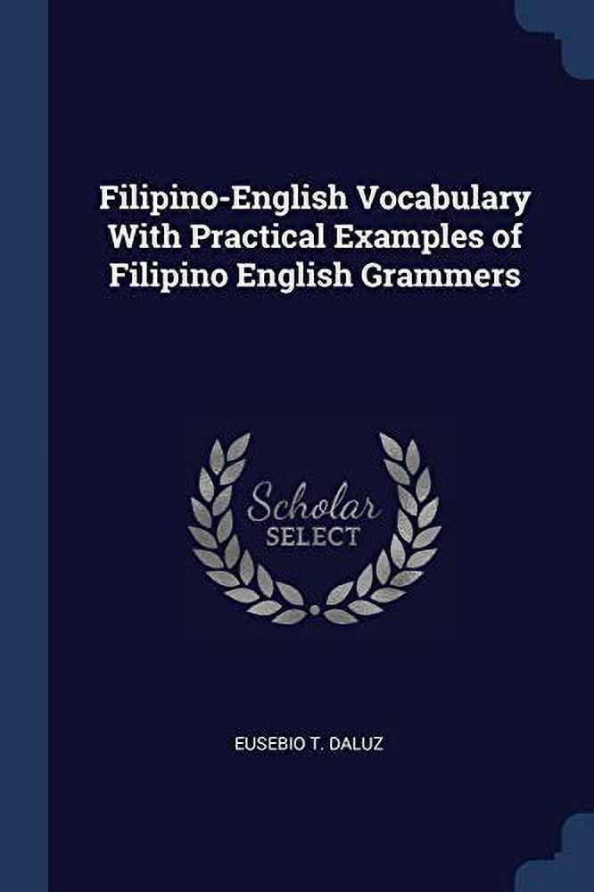 Filipino-English Vocabulary With Practical Examples of Filipino English ...