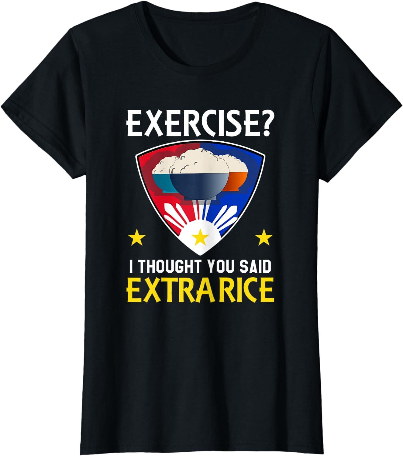 Filipino Food Extra Rice Exercise Philippine Funny Pinoy T-Shirt ...