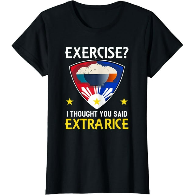 Filipino Food Extra Rice Exercise Philippine Funny Pinoy T-Shirt - Walmart.com
