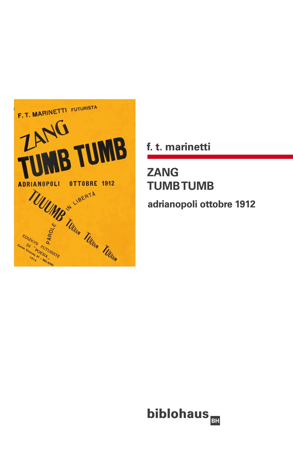 Filippo Tommaso Marinetti Zang tumb tumb. Adrianopoli ottobre 1912 ...