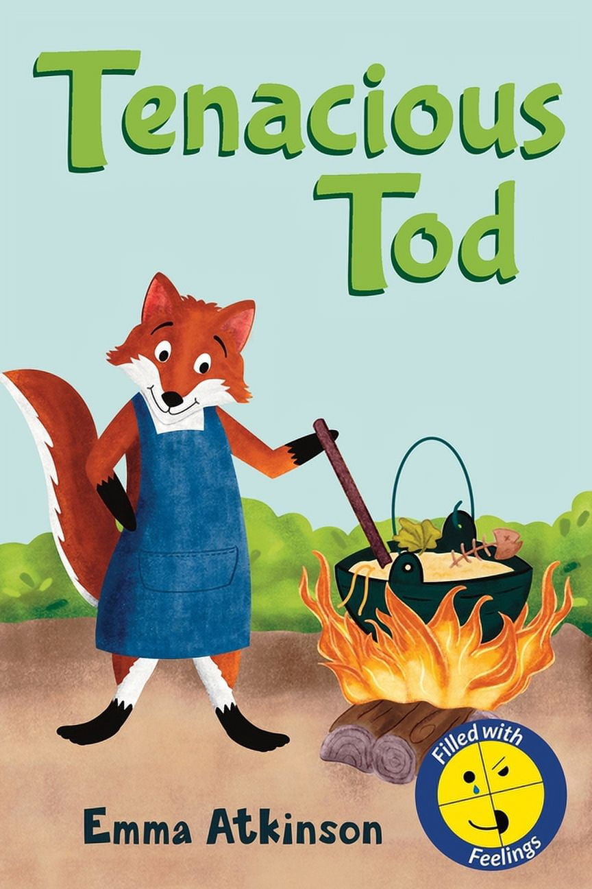 Filled with Feelings Tenacious Tod - A Children's Book Full of Feelings ...